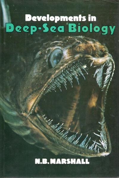 Developments in Deep-Sea Biology by Marshall, N.b.