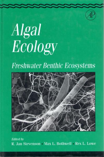 Algal Ecology: Freshwater Benthic Ecosystems by Stevenson, R.j ...