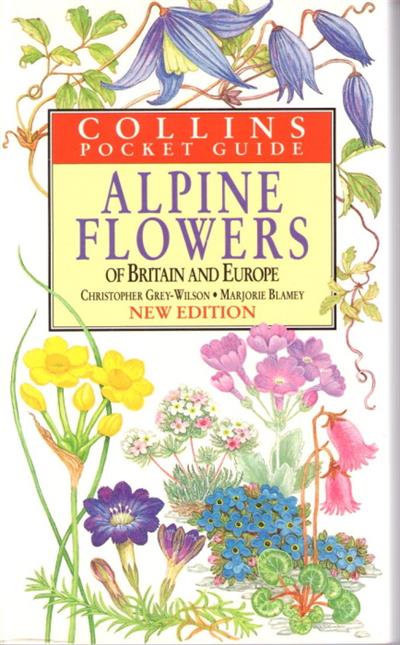 The Alpine Flowers of Britain and Europe (Collins Pocket Guide) by Grey ...