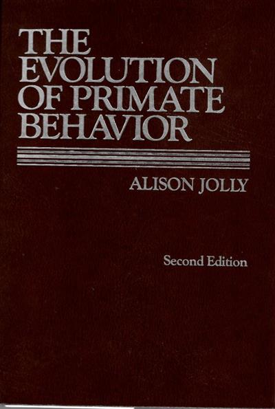The Evolution of Primate Behaviour by Jolly, A.