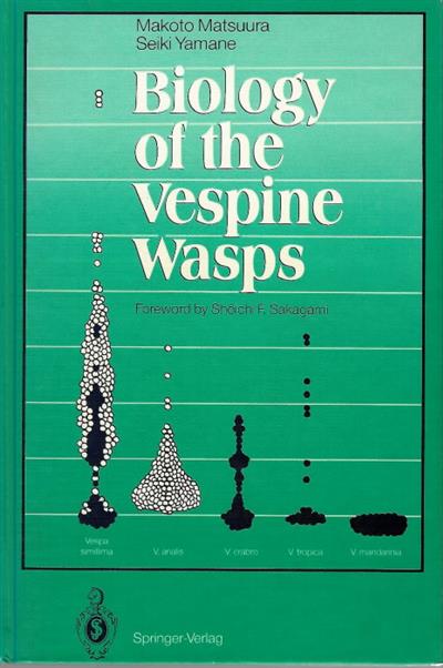 Biology of the Vespine Wasps by Matsuura, M.; Yamane, S.