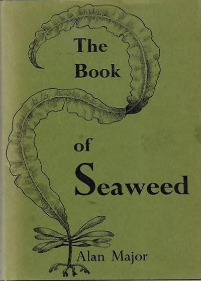 The Book of Seaweed by Major, A.