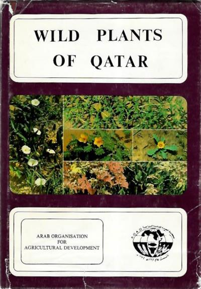 Wild Plants of Qatar by Arab Organisation For Agricultural Development