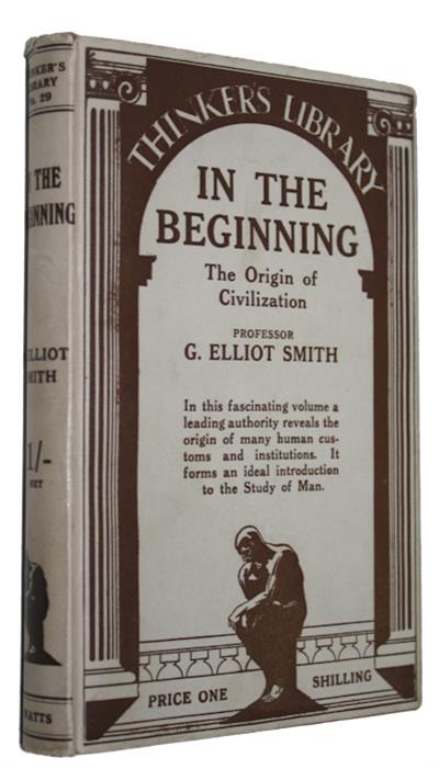 In the Beginning: The Origin of Civilization by Smith, G.e.