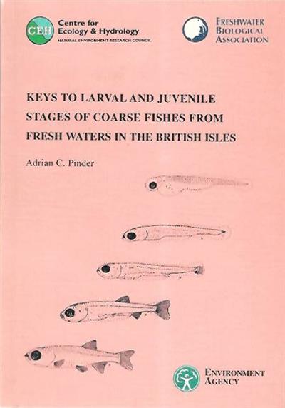 Keys to Larval and Juvenile Stages of Coarse Fishes from Fresh Waters ...